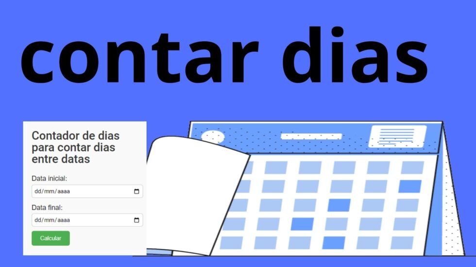 Contador de dias para contar dias entre datas - InfoJuros